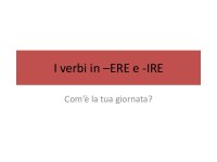 I verbi in –ERE e -IRE
